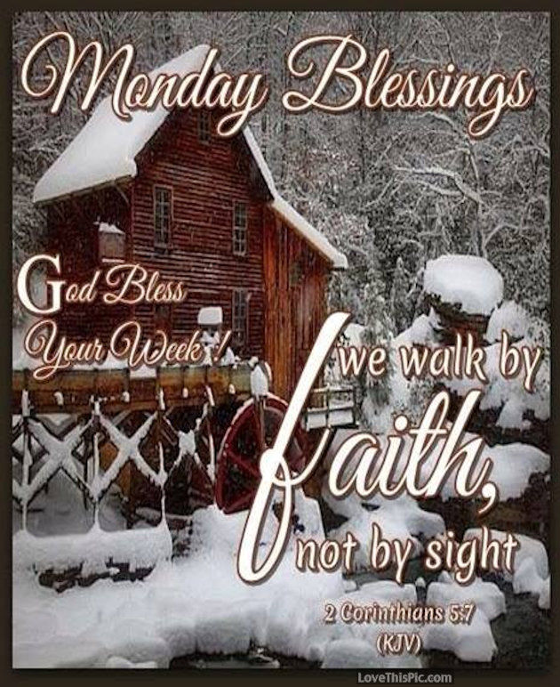 We Walk In Faith Monday Blessings Pictures, Photos, and Images for ...