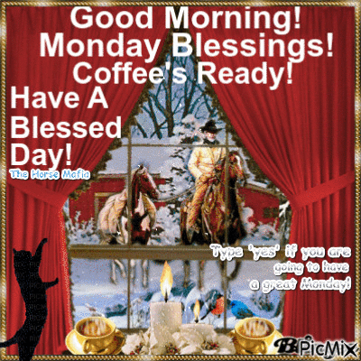 Coffee's Ready! Good Morning Monday Blessings Pictures, Photos, and ...