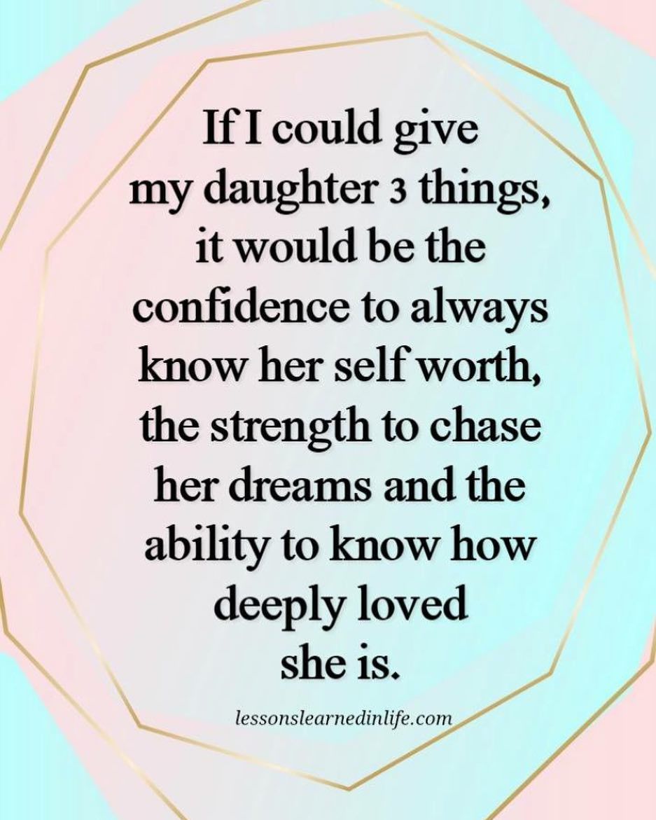 If I Could Give My Daughter 3 Things Pictures Photos And Images For