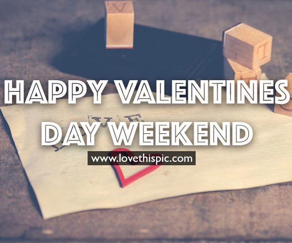 Love Note Valentine's Day Weekend Image Pictures, Photos, and Images ...