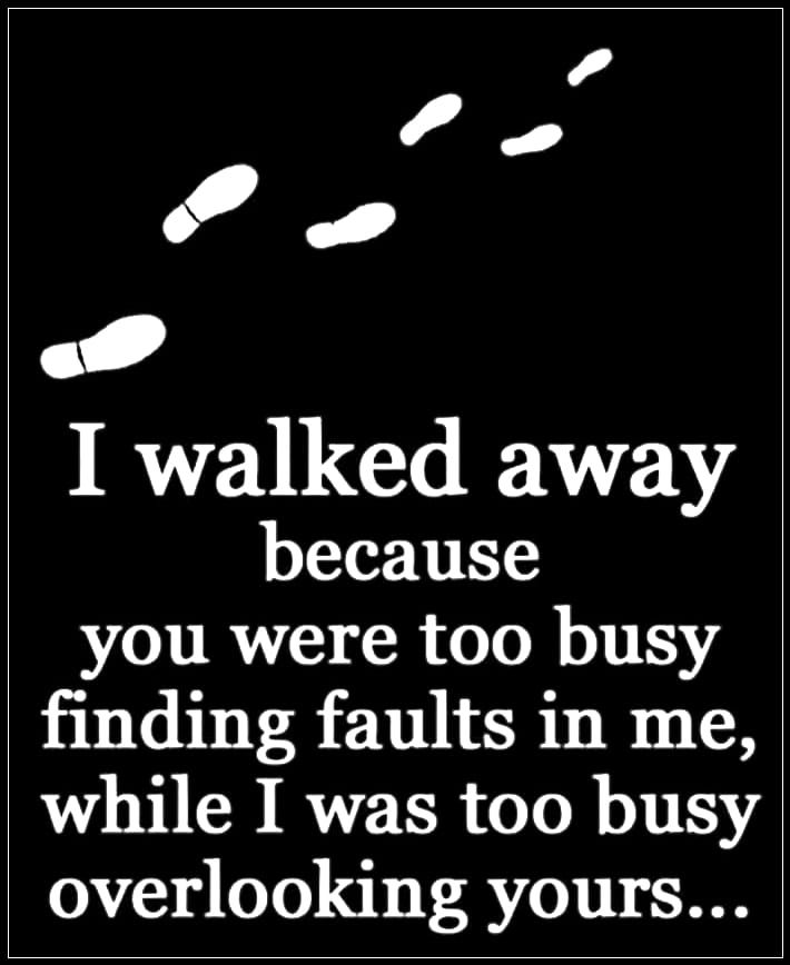 I Walked Away Because... Pictures, Photos, and Images for Facebook ...