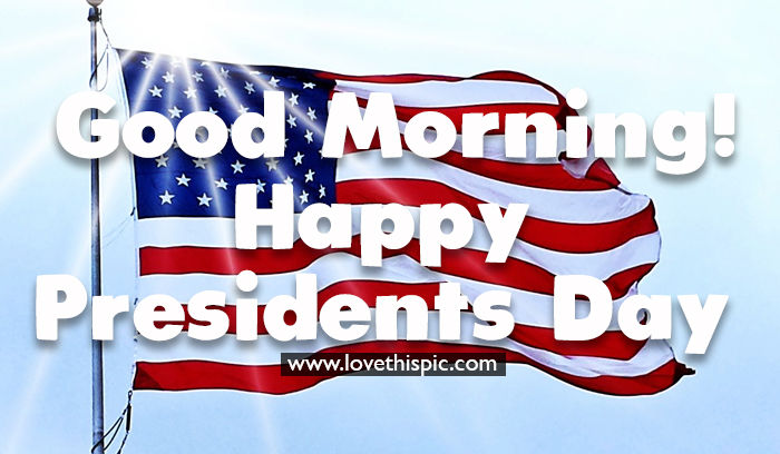 Happy Presidents Day Morning Image Pictures, Photos, and Images for ...