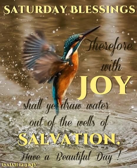 Joy & Salvation Saturday Blessings Image Pictures, Photos, and Images ...