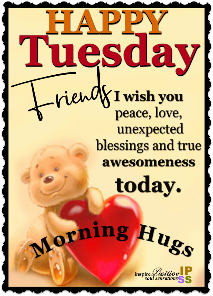 I Wish You Peace, Love, Unexpected Blessings And True Awesomeness Today ...