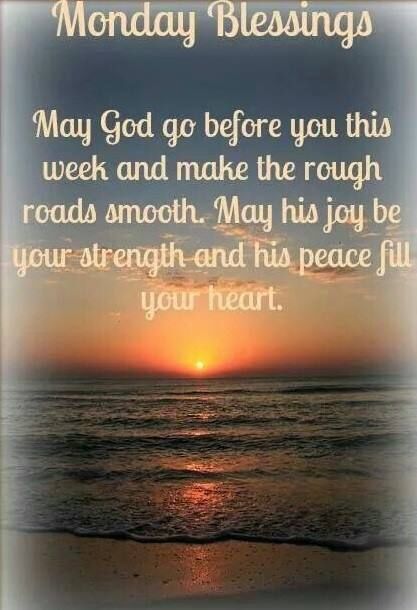 May God Go Before You This Week And Make The Rough Roads Smooth ...
