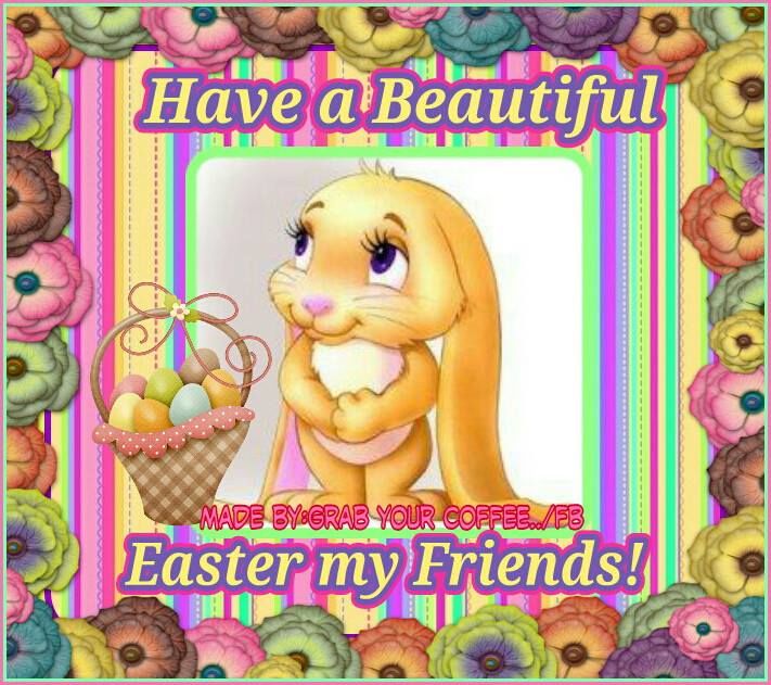 Have A Beautiful Easter My Friends! Pictures, Photos, and Images for ...