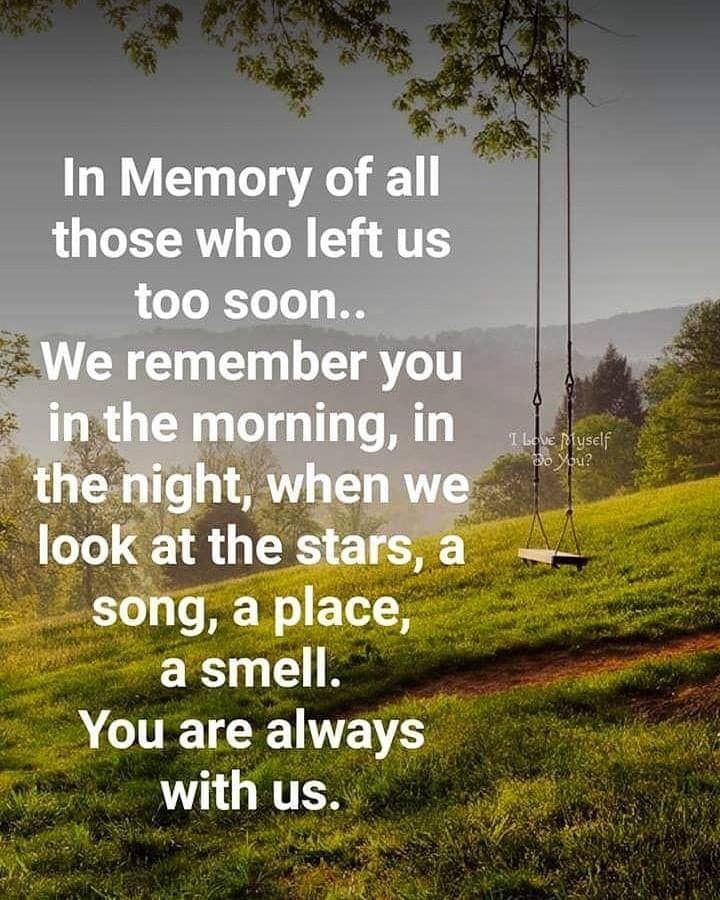 In Memory Of All Those Who Left Us Too Soon... Pictures, Photos, and ...