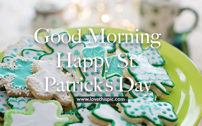 Clover Cookie St Patrick's Day Good Morning Quote Pictures, Photos, and ...