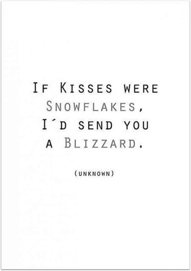 If Kisses Were Snowflakes, I’d Send You A Blizzard Pictures, Photos ...