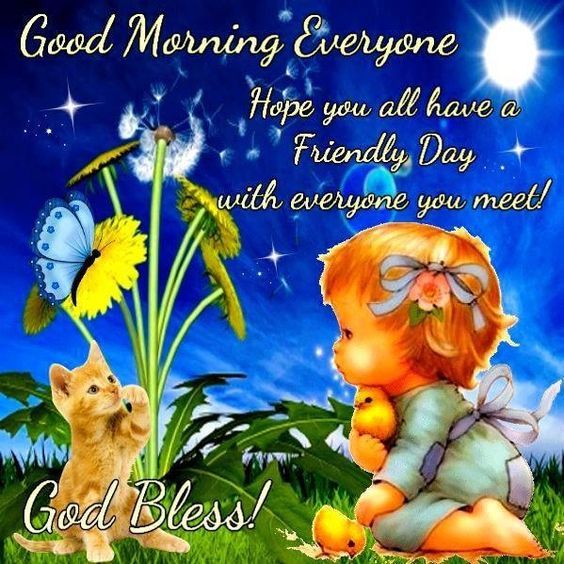 Hope You All Have A Friendly Day With Everyone You Meet Pictures ...