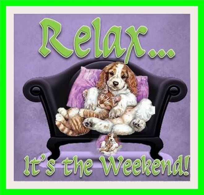Relax...It's The Weekend! Pictures, Photos, and Images for Facebook ...