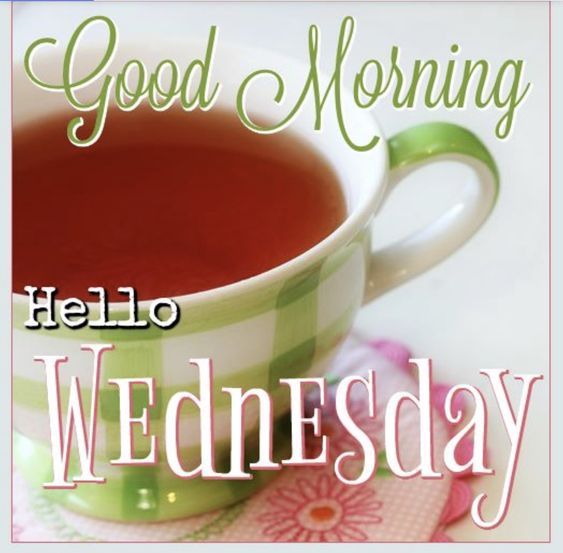 Cup Of Tea Hello Wednesday Quote Pictures, Photos, and Images for ...