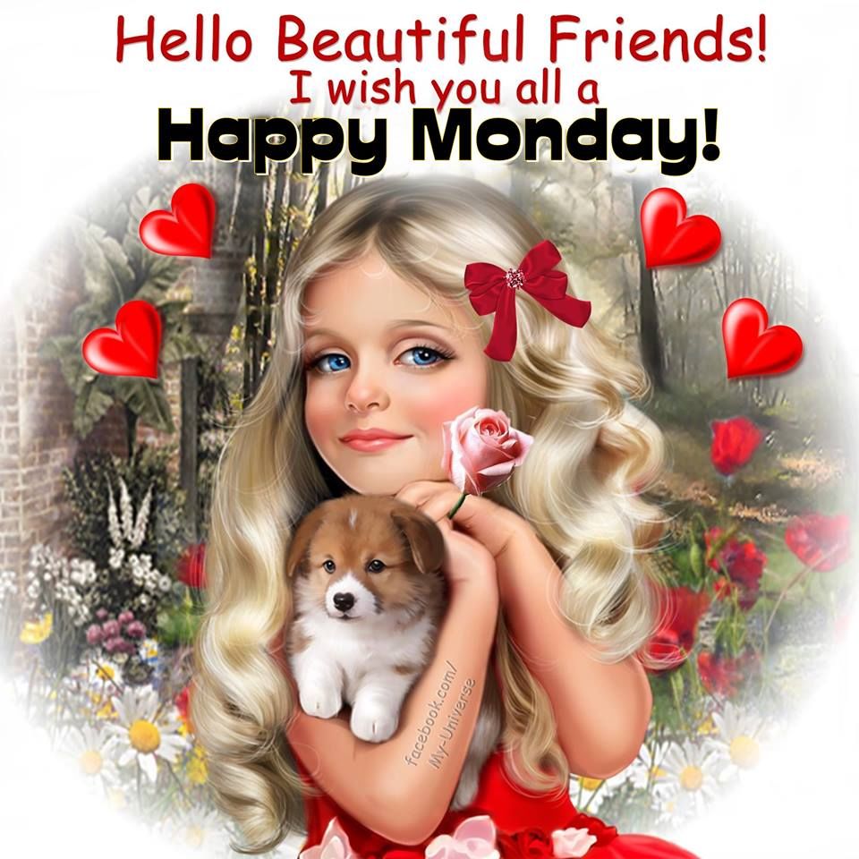 Hello Beautiful Friends! I Wish You All A Happy Monday Pictures, Photos, and Images for Facebook ...