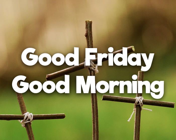 Good Friday Good Morning Pictures, Photos, and Images for Facebook ...