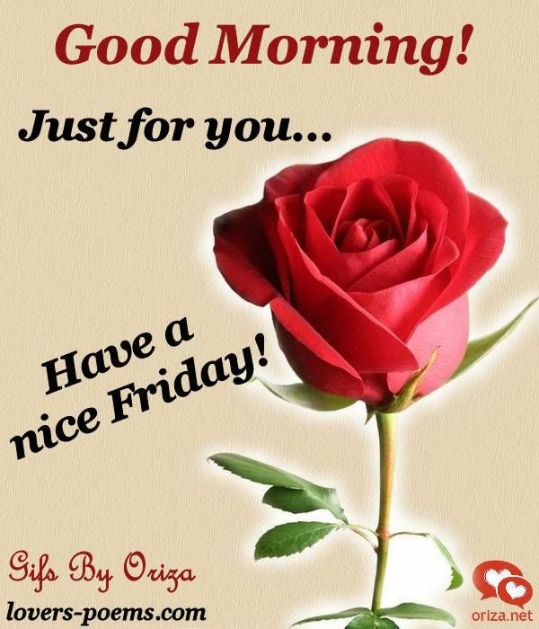 Just For You....have A Nice Friday Pictures, Photos, and Images for ...