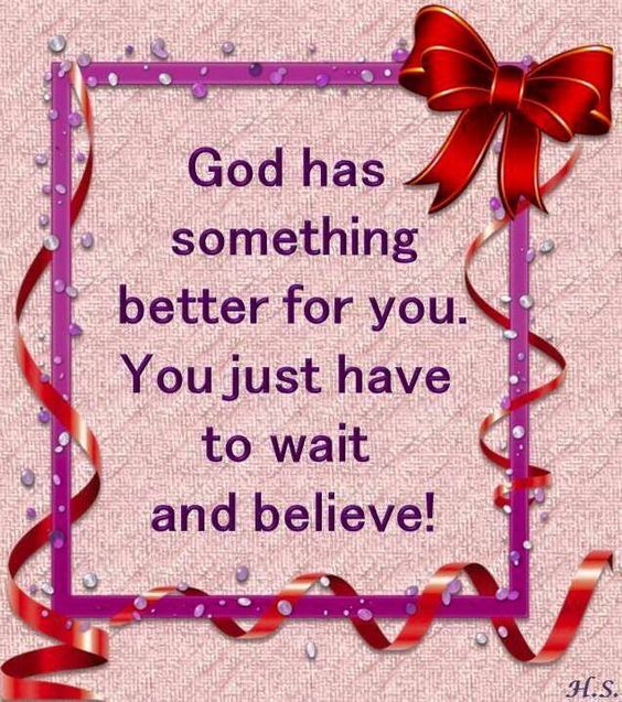 God Has Something Better For You Pictures, Photos, and Images for ...