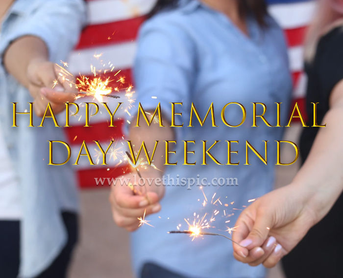 Happy Memorial Day Weekend Sparklers Pictures, Photos, and Images for ...