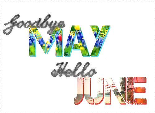 Goodbye May, Hello June Pictures, Photos, and Images for Facebook ...