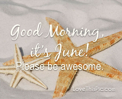 It's June Pictures, Photos, and Images for Facebook, Tumblr, Pinterest ...