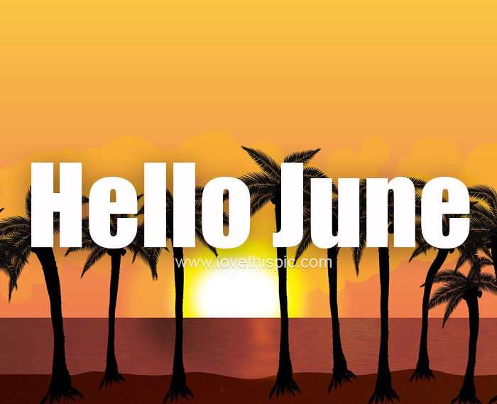 Sunset Beach Hello June Quote Pictures, Photos, and Images for Facebook ...