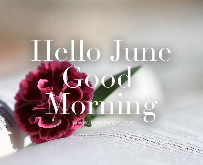 Christian June Good Morning Quote Pictures, Photos, and Images for ...