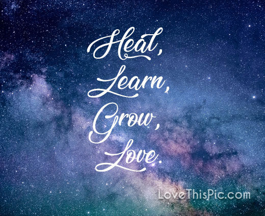 Heal Learn Grow Pictures, Photos, and Images for Facebook, Tumblr ...