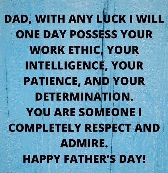 Dad You Are Someone I Completely Respect And Admire Pictures, Photos ...