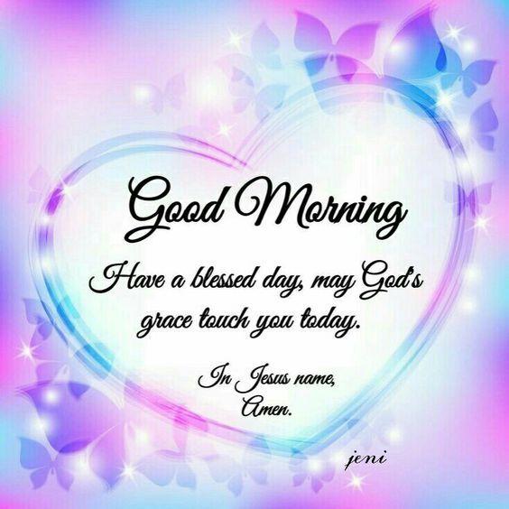 Have A Blessed Day, May God's Grace Touch You Today Pictures, Photos ...