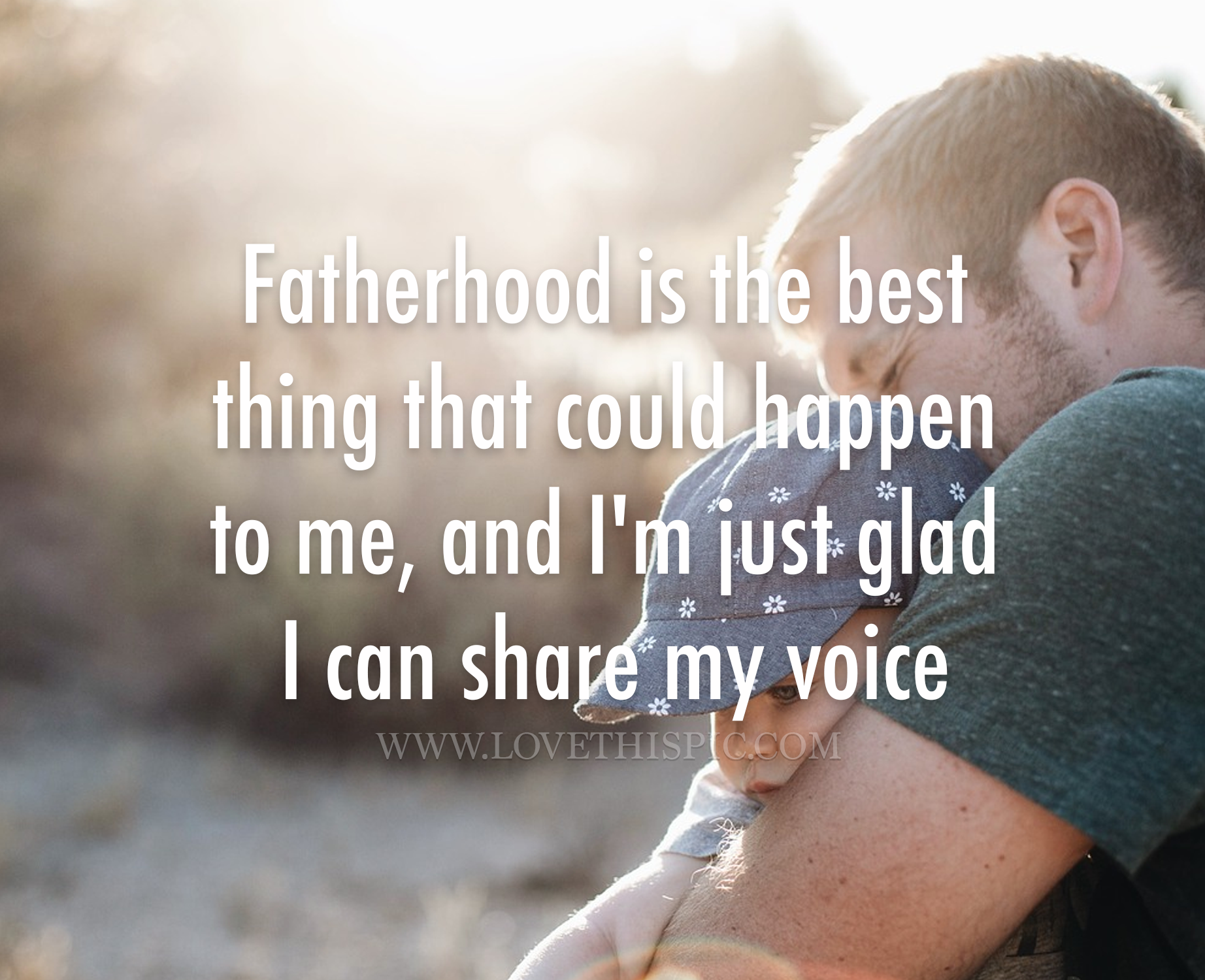 Fatherhood Is The Best Thing That Could Happen To Me, And I'm Just Glad ...