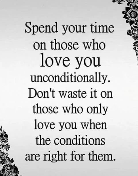Spend Your Time On Those Who Love You Unconditionally. Pictures, Photos ...