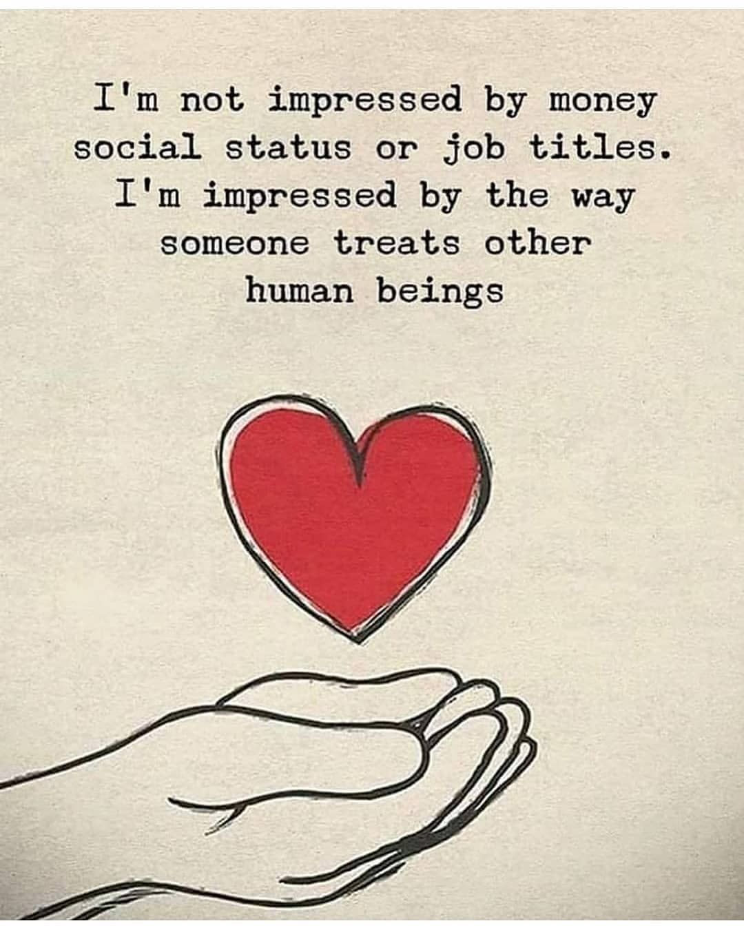 I'm Impressed By The Way Someone Treats Other Human Beings Pictures ...