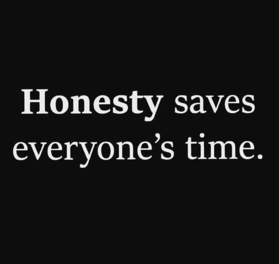 Honesty Saves Everyone's Time Pictures, Photos, and Images for Facebook ...