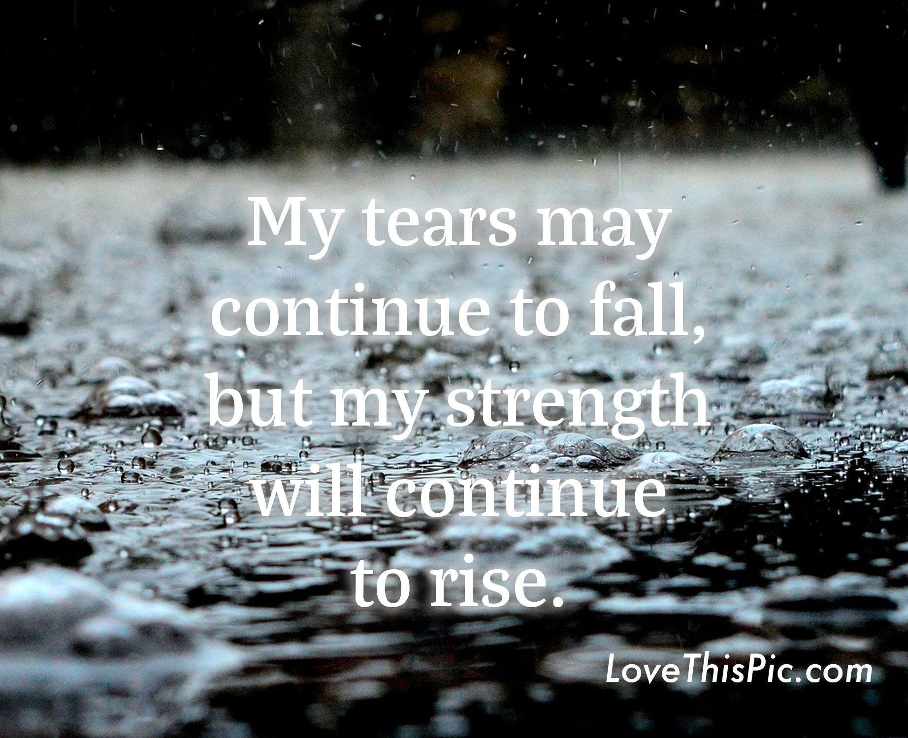 My Tears May Continue Pictures, Photos, and Images for Facebook, Tumblr ...