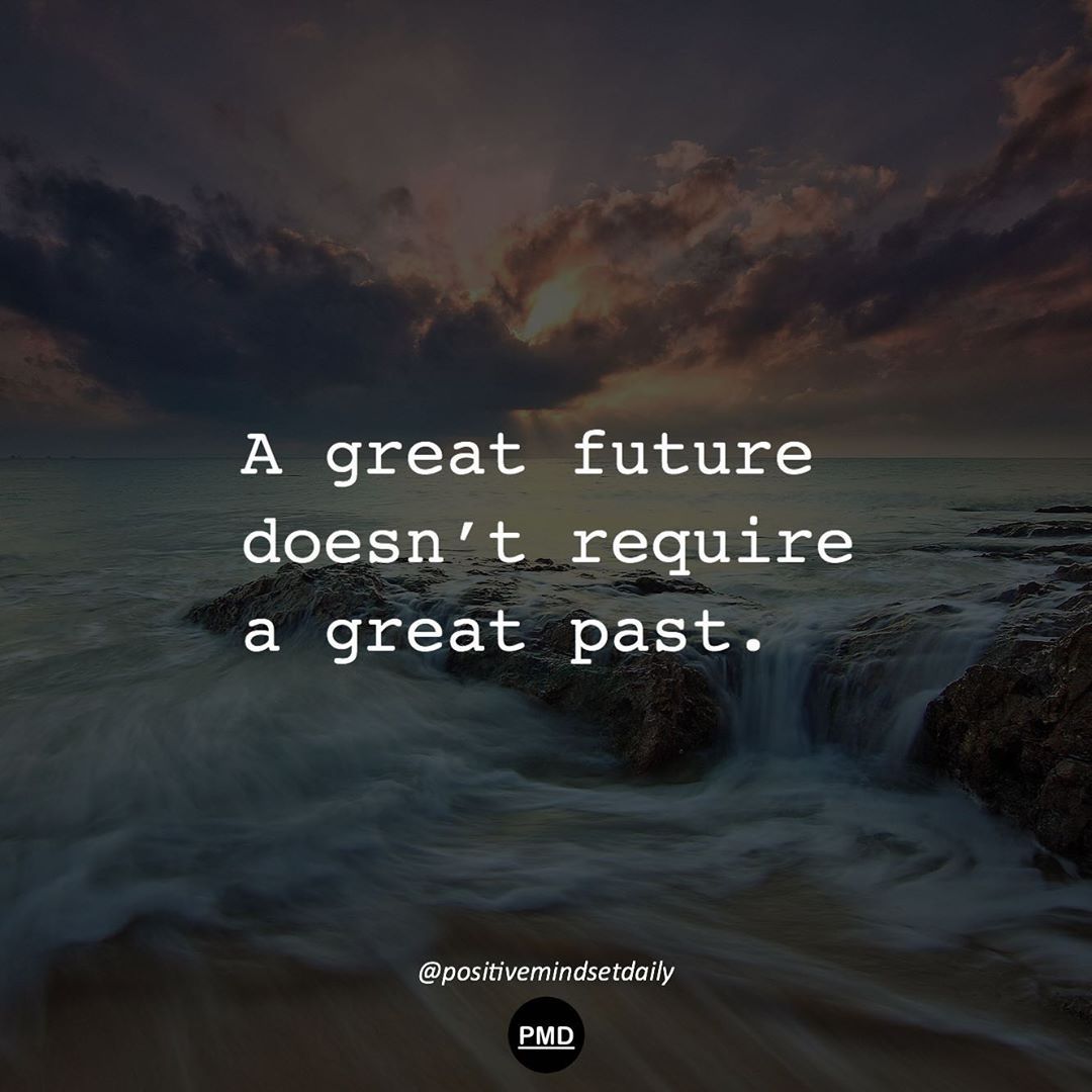 A Great Future Doesn't Require A Great Past Pictures, Photos, and ...