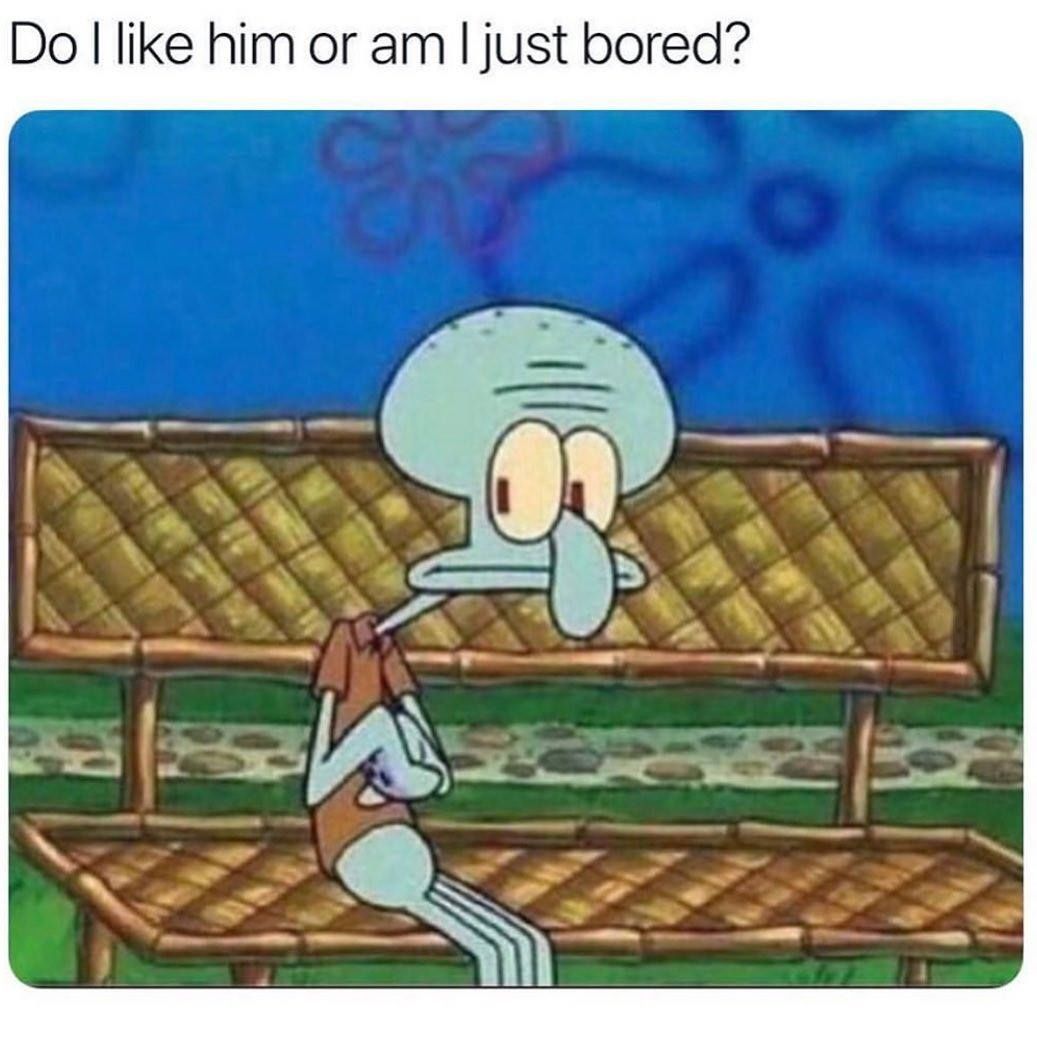 Do I Like Him Or Am I Just Bored? Pictures, Photos, and Images for ...