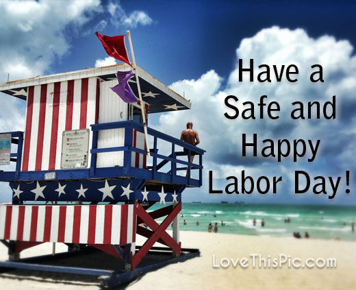 Have A Safe And Happy Labor Day Pictures, Photos, and Images for ...