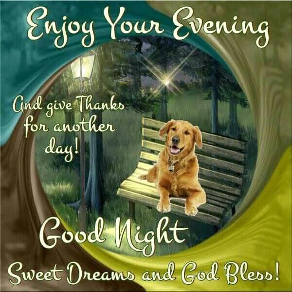 Enjoy Your Evening And Give Thanks For Another Day Pictures, Photos ...