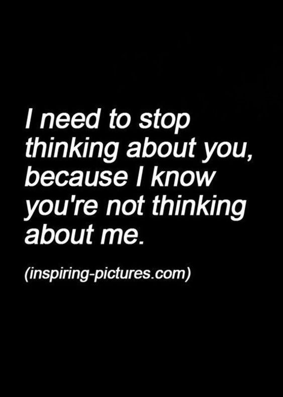 I Need To Stop Thinking About You Pictures, Photos, and Images for ...