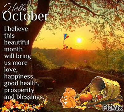 Hello October I Believe This Beautiful Month Will Bring Love And ...