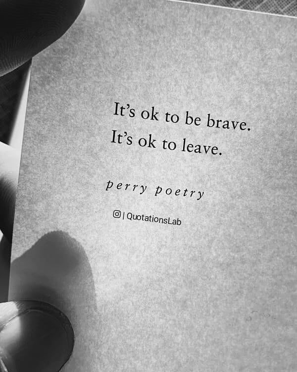 It's Okay To Be Brave. It's Okay To Leave Pictures, Photos, and Images ...