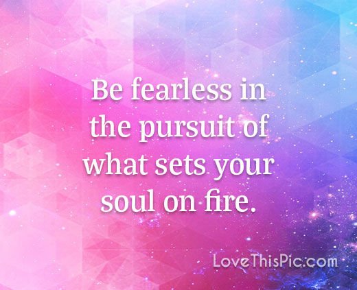 Quotes About Being Fearless Tumblr