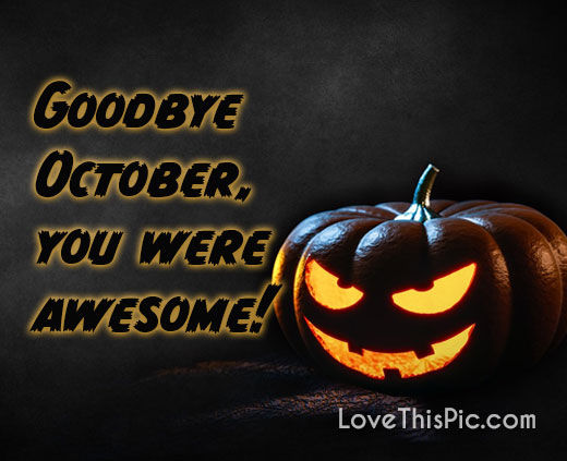 Goodbye October Pictures, Photos, and Images for Facebook, Tumblr ...