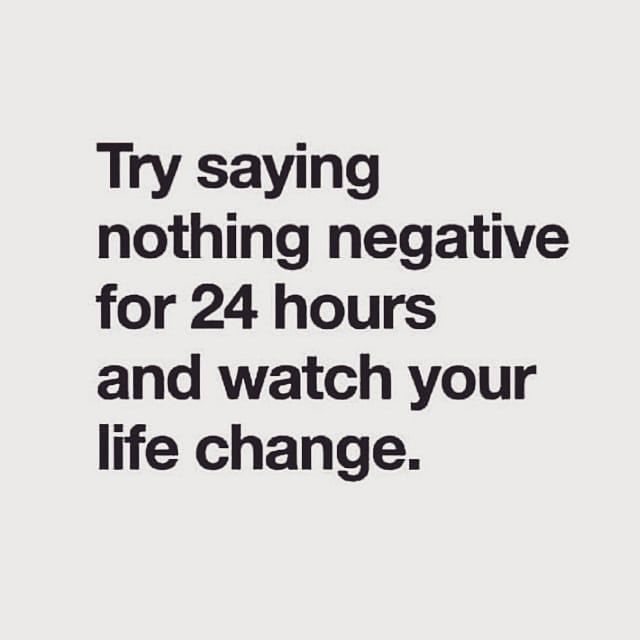 Try Saying Nothing Negative For 24 Hours Pictures, Photos, and Images ...