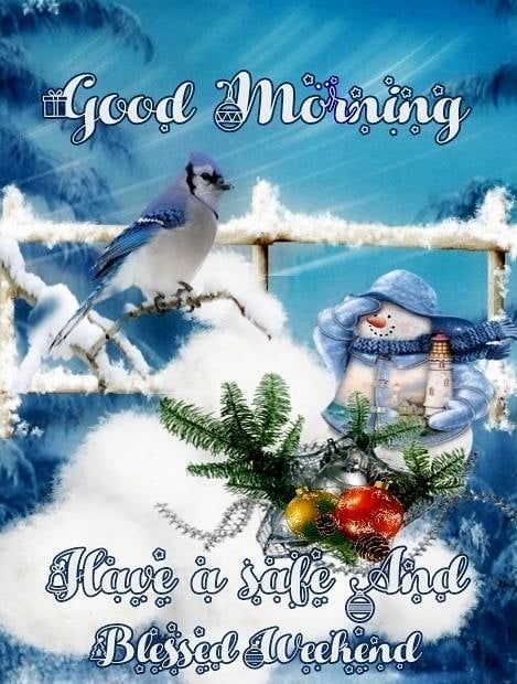 Good Morning Have A Safe And Blessed Weekend Pictures, Photos, and ...
