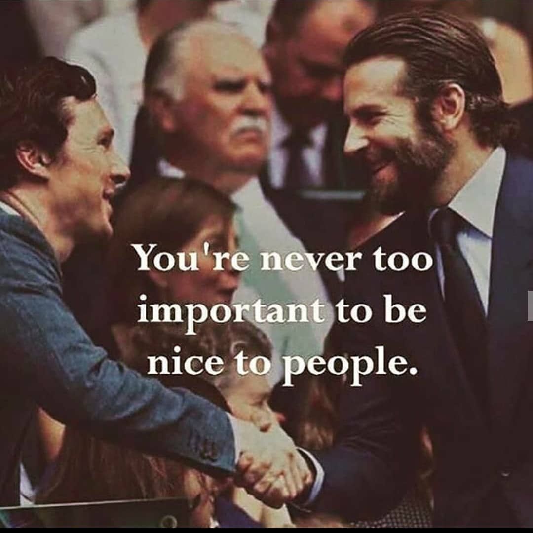 You're Never Too Important To Be Nice To People Pictures, Photos, and ...