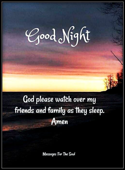 God Please Watch Over My Friends And Family As They Sleep Pictures ...