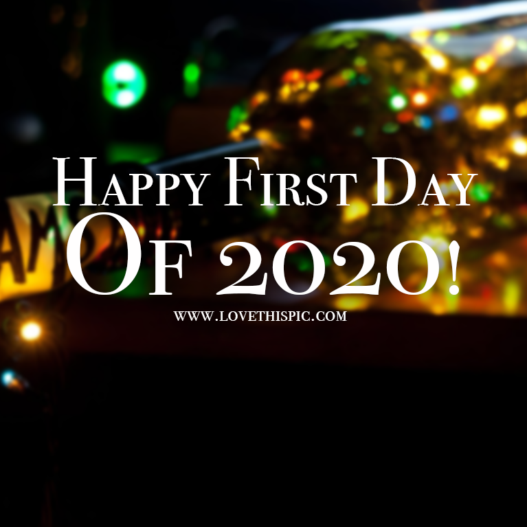 Happy First Day Of 2020! Pictures, Photos, and Images for Facebook ...