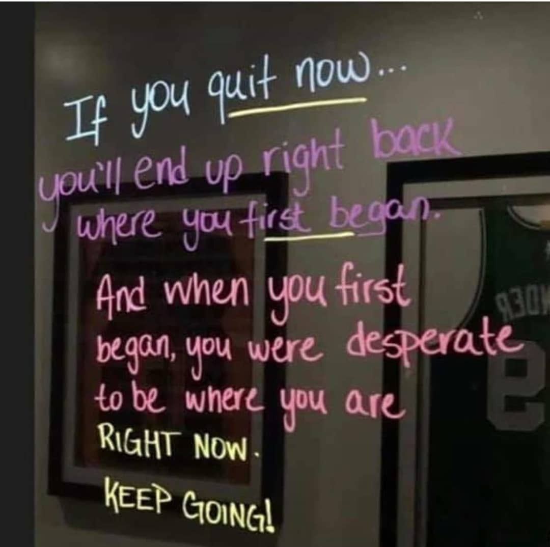 If You Quit Now Pictures, Photos, and Images for Facebook, Tumblr ...