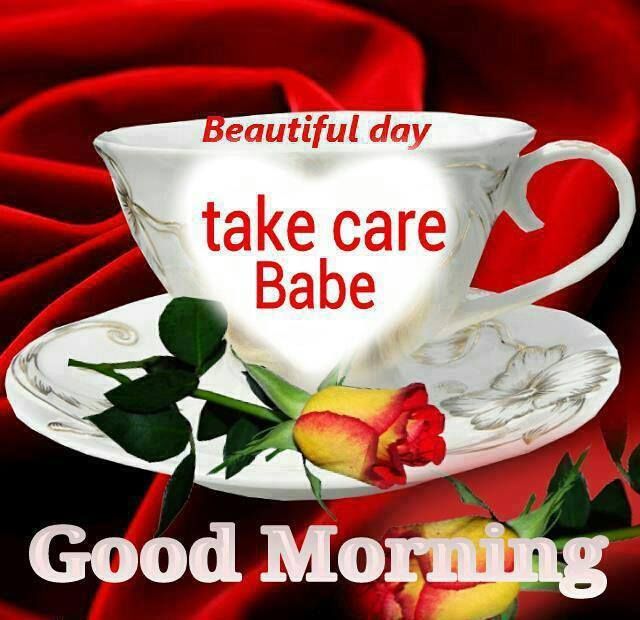 Take Care Babe - Good Morning Pictures, Photos, and Images for Facebook ...