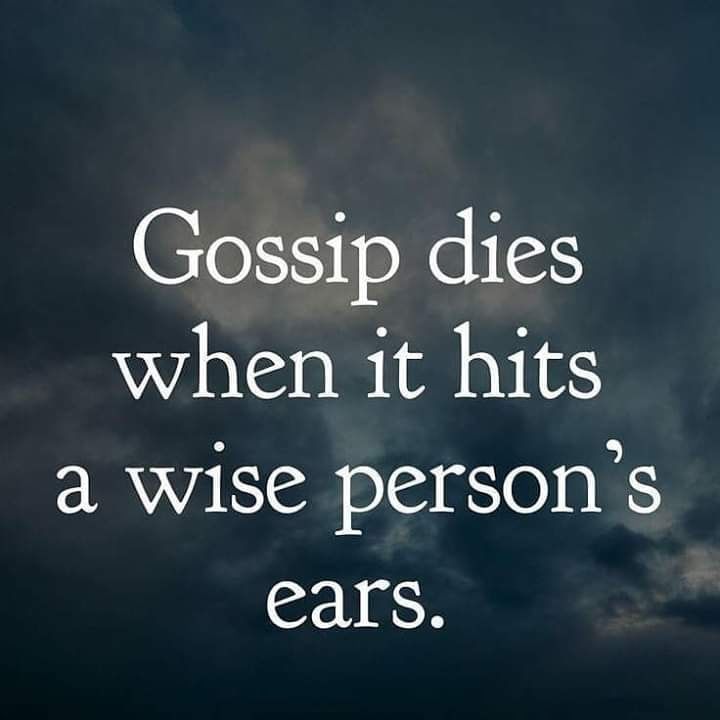 Gossip Dies When It Hits A Wise Person's Ears Pictures, Photos, and ...